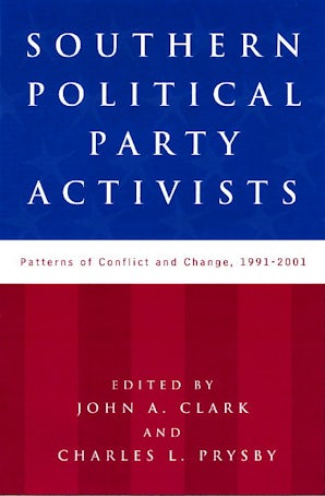 Southern Political Party Activists - The University Press of Kentucky