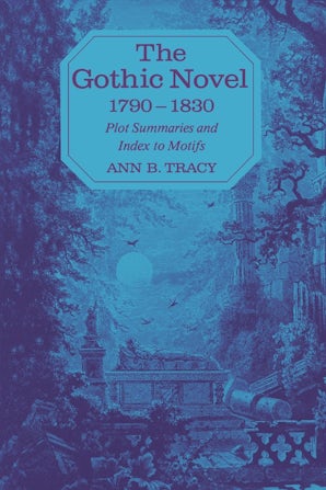 The Gothic Novel 1790–1830 - The University Press of Kentucky