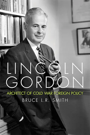 Lincoln Gordon - The University Press of Kentucky