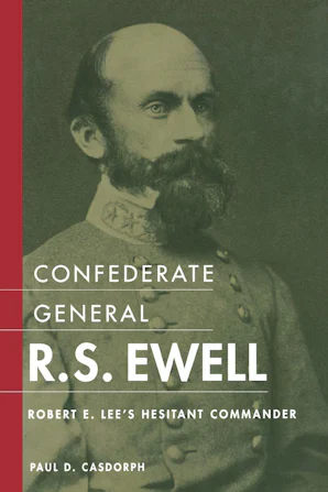 Confederate General R.S. Ewell - The University Press of Kentucky