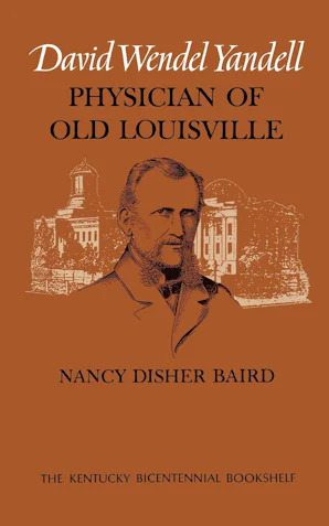David Wendel Yandell - The University Press of Kentucky